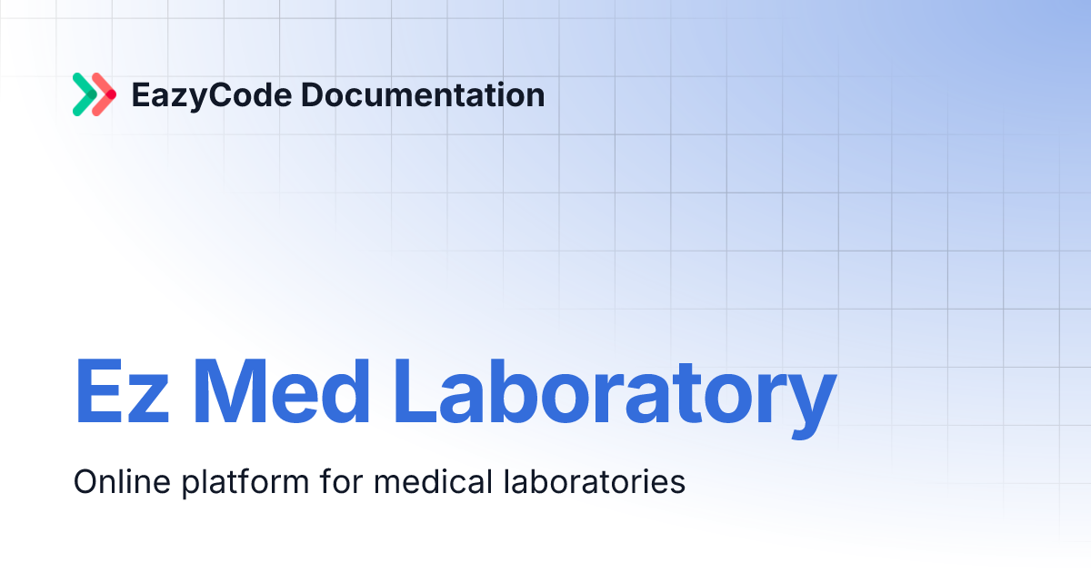 Ez Med Laboratory | EazyCode Documentation