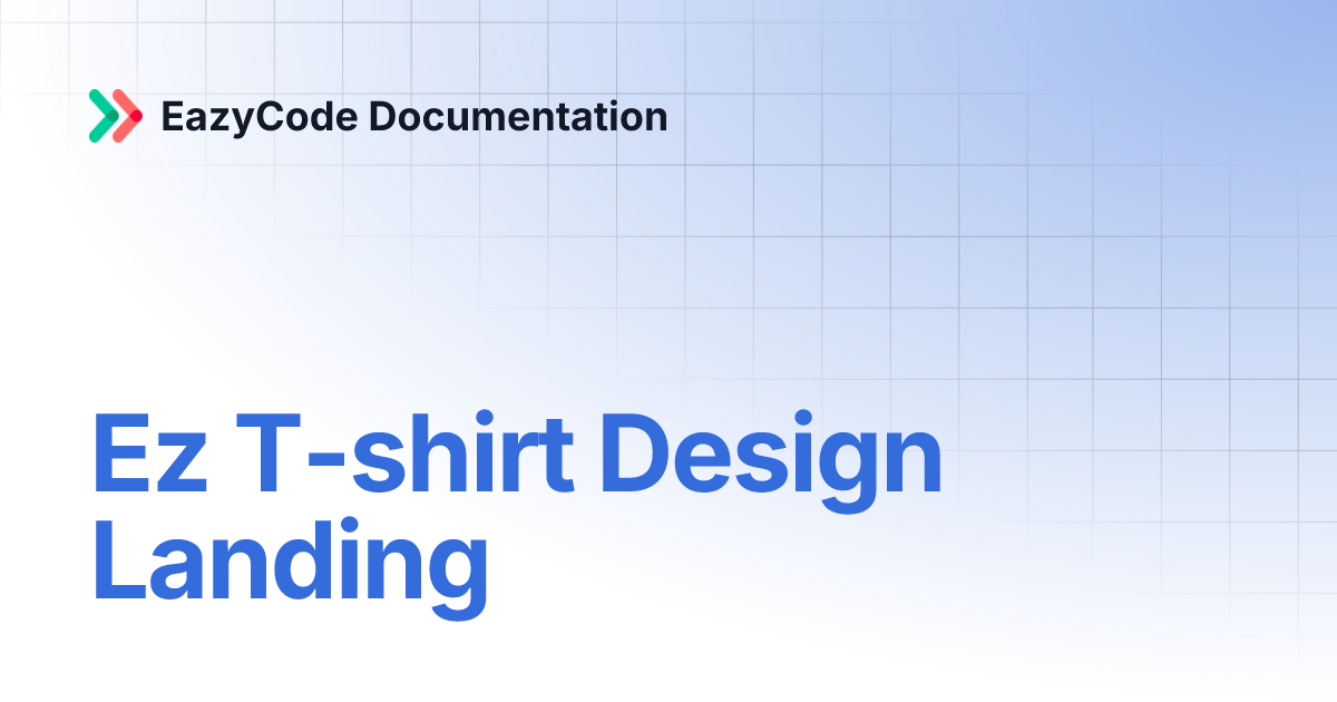 Ez T-shirt Design Landing | EazyCode Documentation