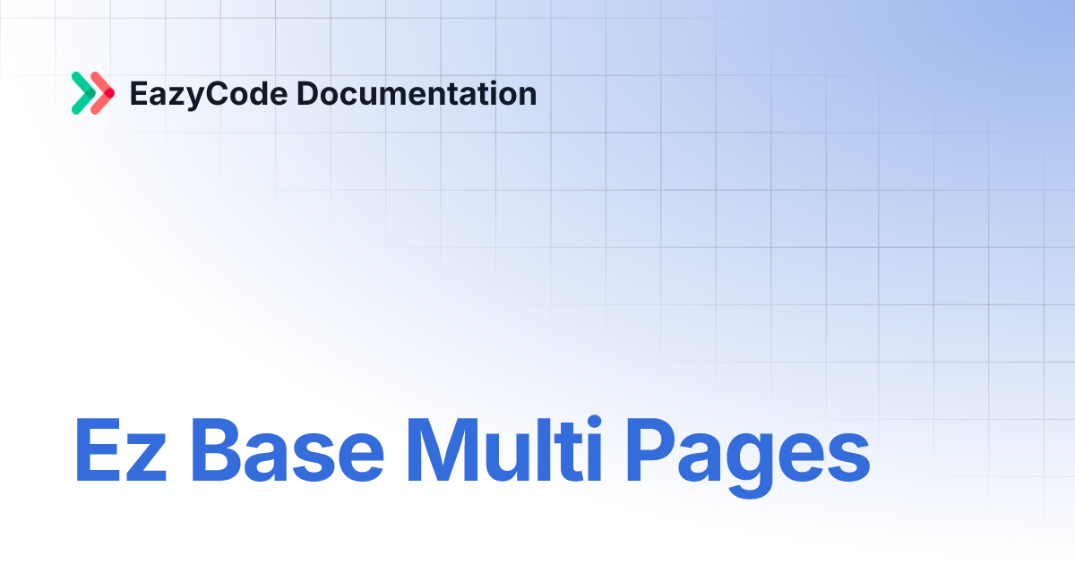 Ez Base Multi Pages | EazyCode Documentation