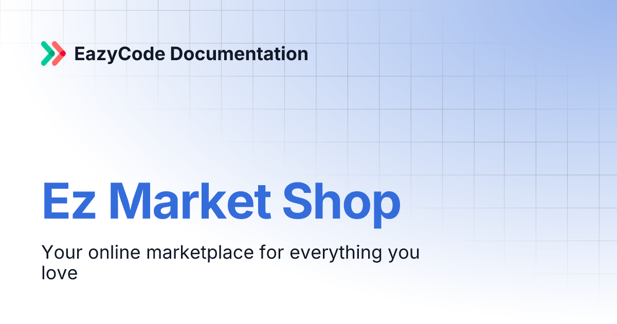 Ez Market Shop | EazyCode Documentation