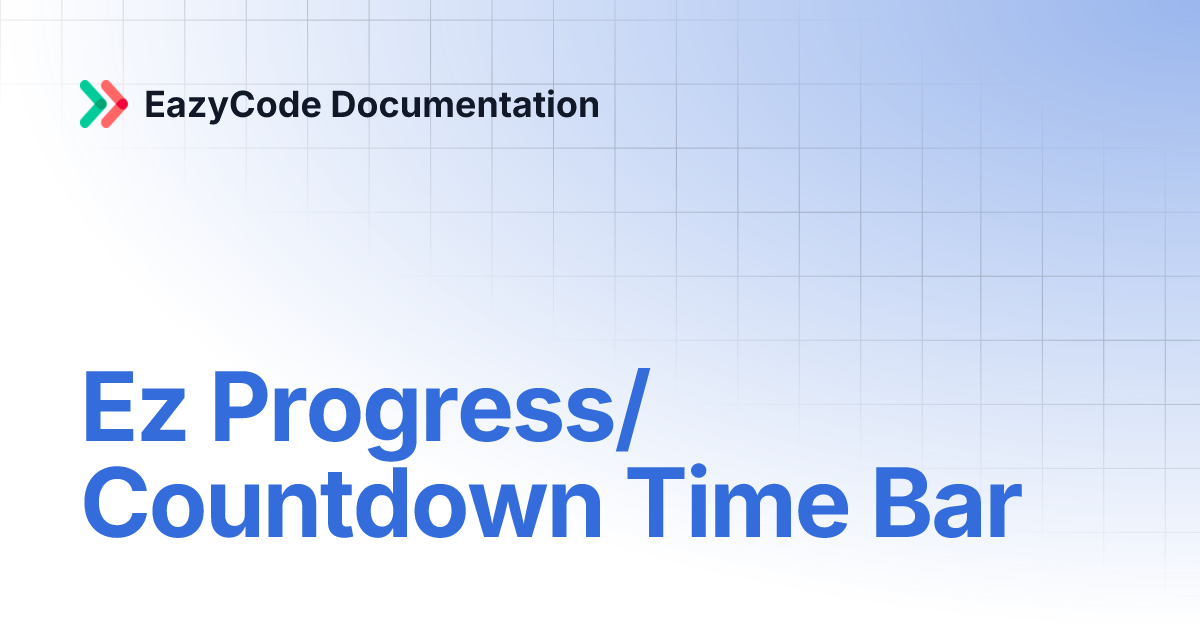 Ez Progress/Countdown Time Bar | EazyCode Documentation