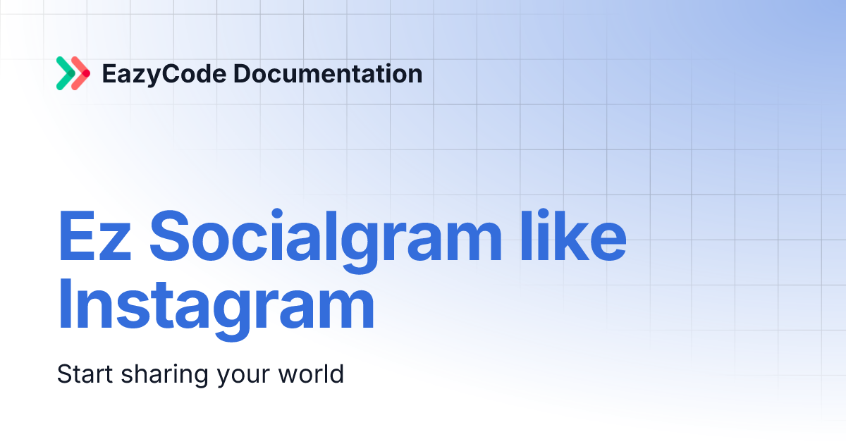 Ez Socialgram like Instagram | EazyCode Documentation