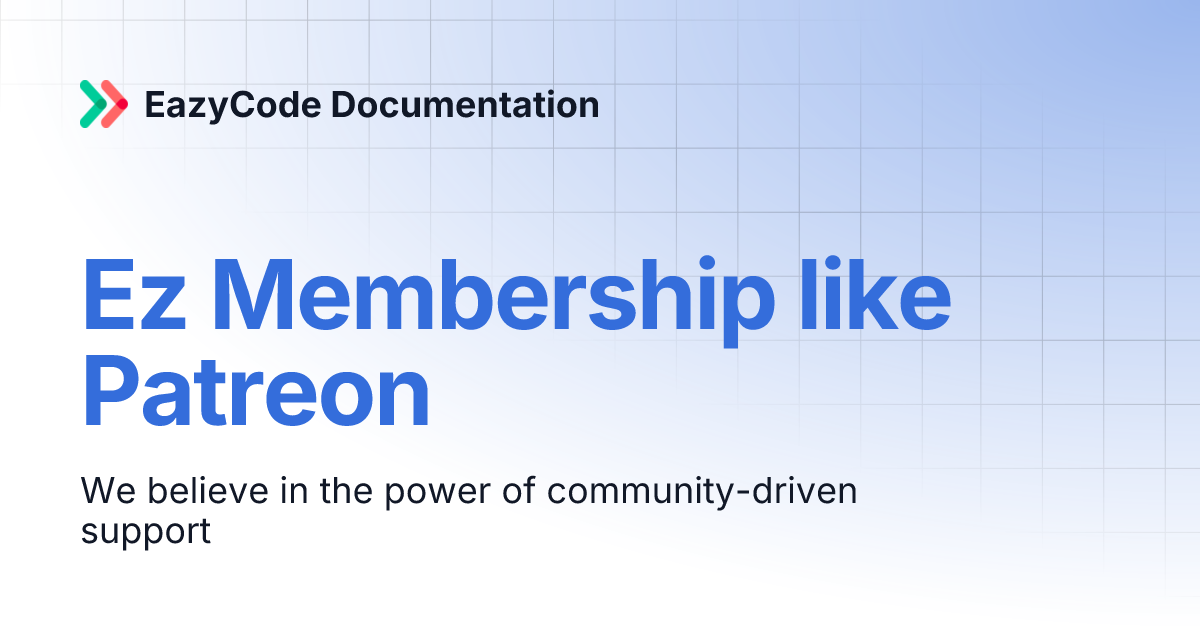Ez Membership like Patreon | EazyCode Documentation
