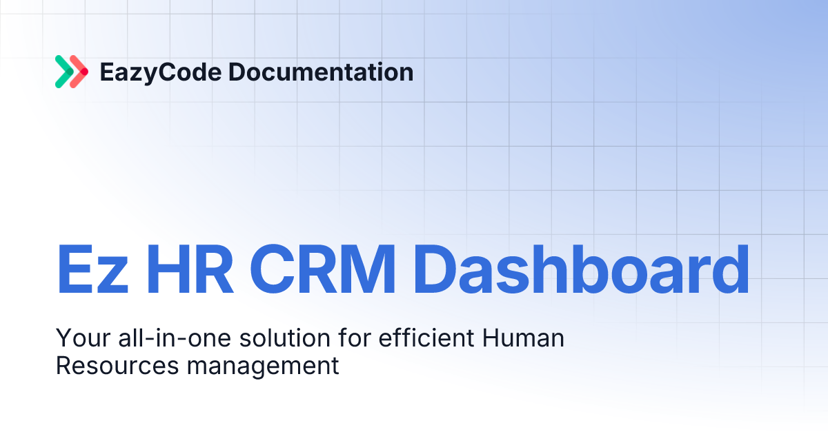 Ez HR CRM Dashboard | EazyCode Documentation