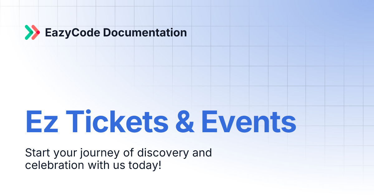 Ez Tickets & Events | EazyCode Documentation