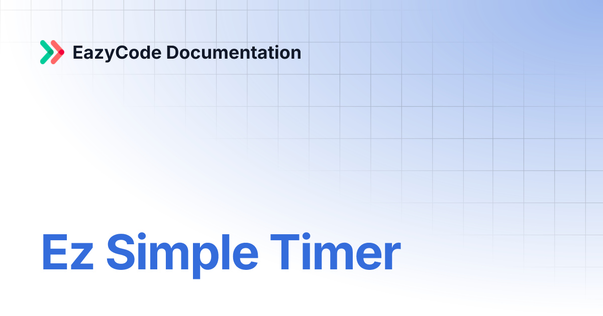 Ez Simple Timer | EazyCode Documentation