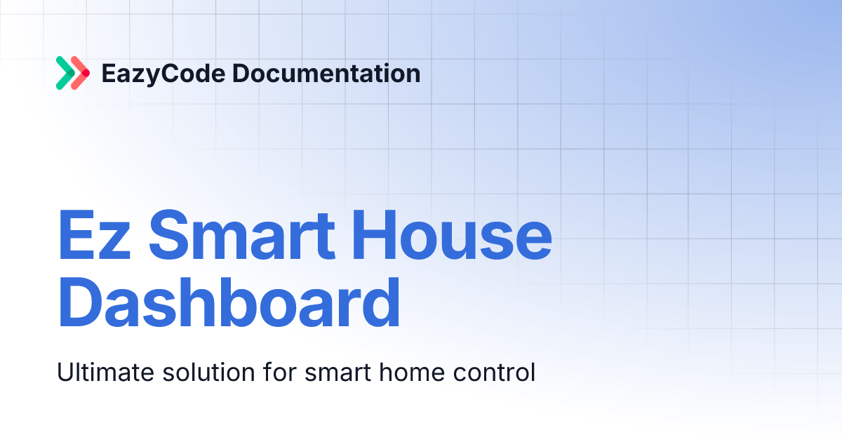 Ez Smart House Dashboard | EazyCode Documentation