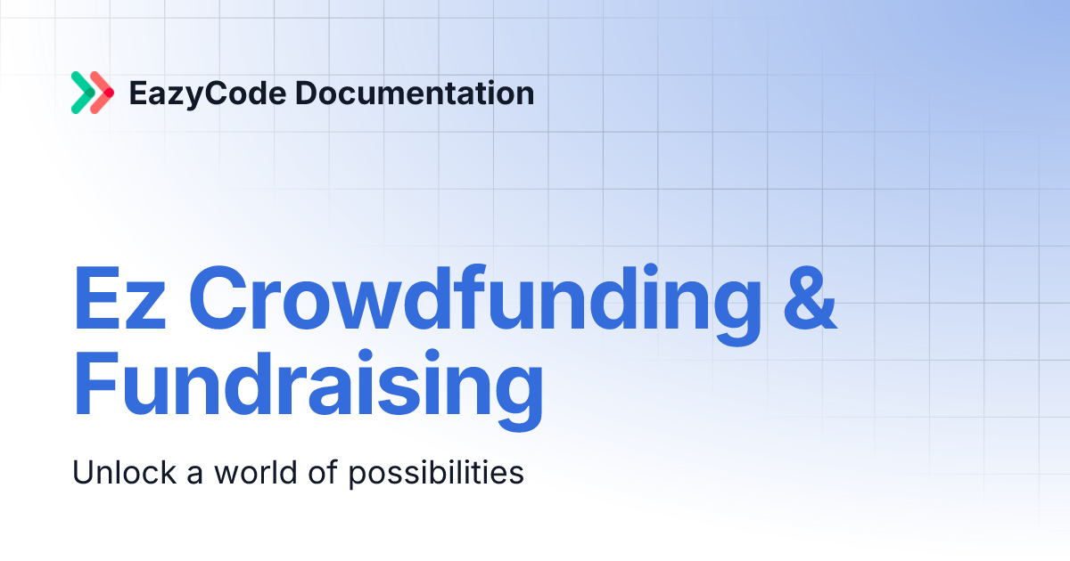 Ez Crowdfunding & Fundraising | EazyCode Documentation